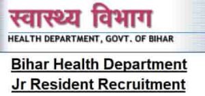 Bihar Health Department 1095 Junior Resident Recruitment 2019
