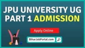JPU University UG Part 1 Admission Online Form 2022-25 : BA, B.Com & B ...