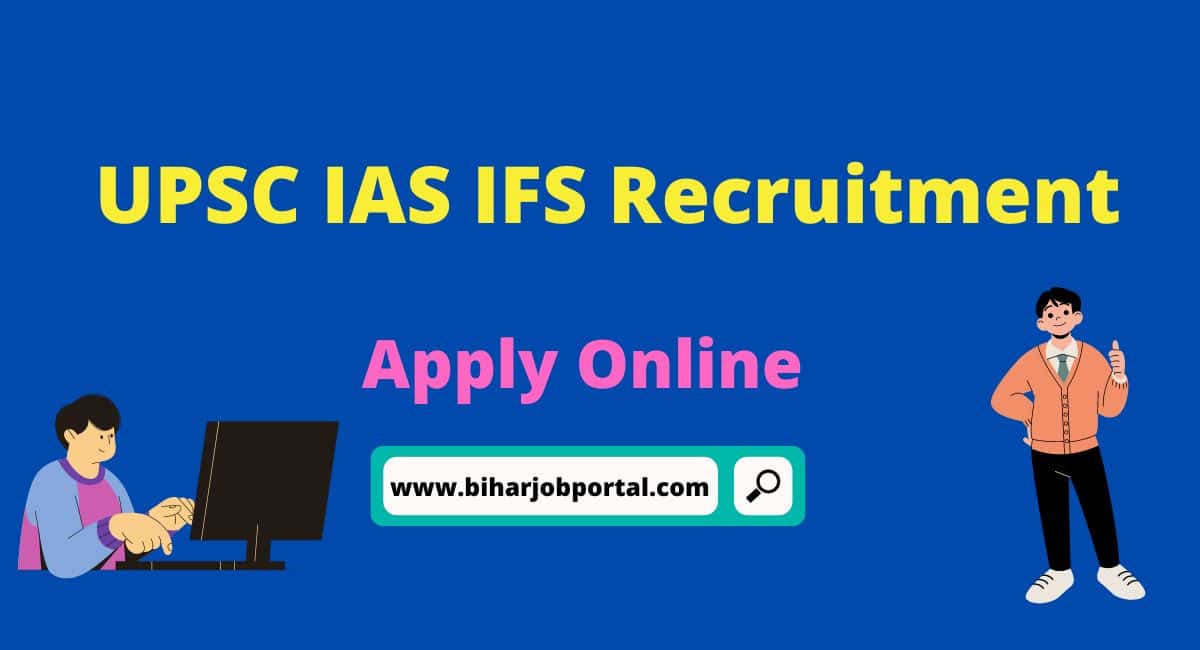UPSC IAS IFS Recruitment 2023 Online Form - ऑनलाइन आवेदन करें