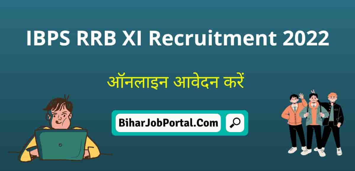 IBPS RRB XI Recruitment 2022 [8106 Posts] : Apply Online, Notification