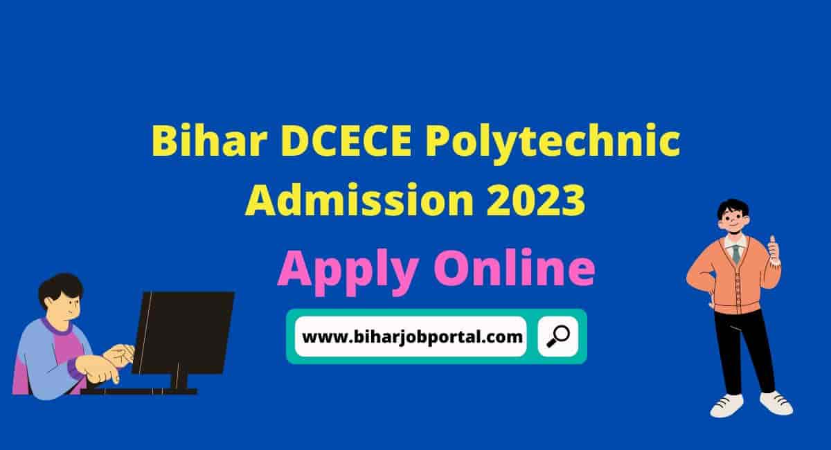Bihar DCECE Admit Card 2023 - Online Form for Polytechnic or Diploma