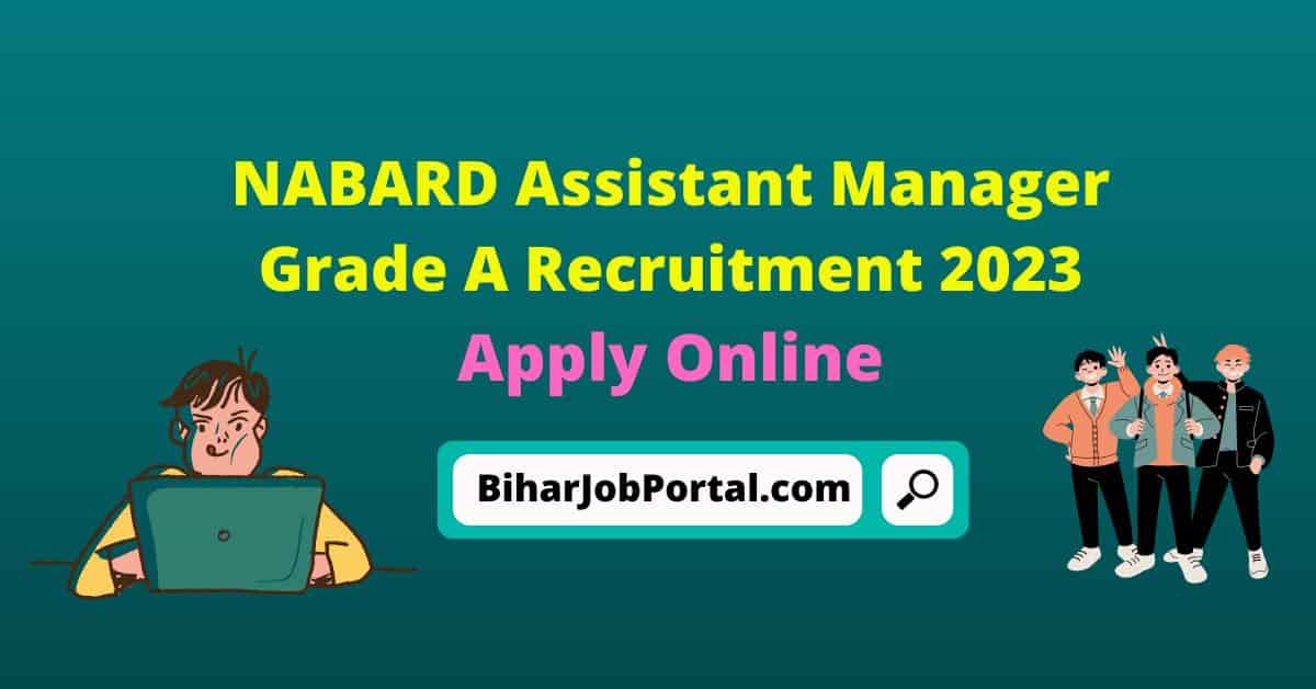 NABARD Assistant Manager Grade A Recruitment 2023 - Apply Online