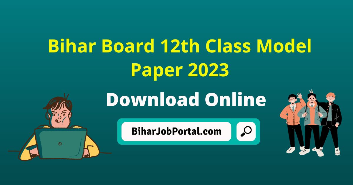 Bihar Board 12th Class Model Paper 2023 : Download Arts, Science & Commerce