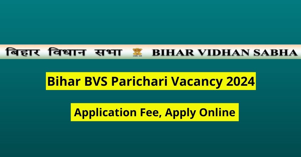 Bihar BVS Parichari Vacancy 2024 : मैट्रिक पास कैंडिडेट्स के लिए बिना ...
