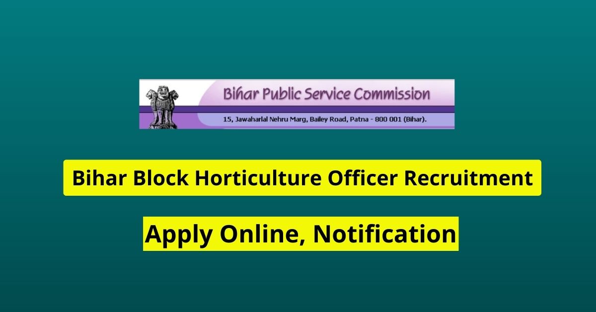 Bihar Block Horticulture Officer Recruitment 2024 : Apply Online, Notification Out