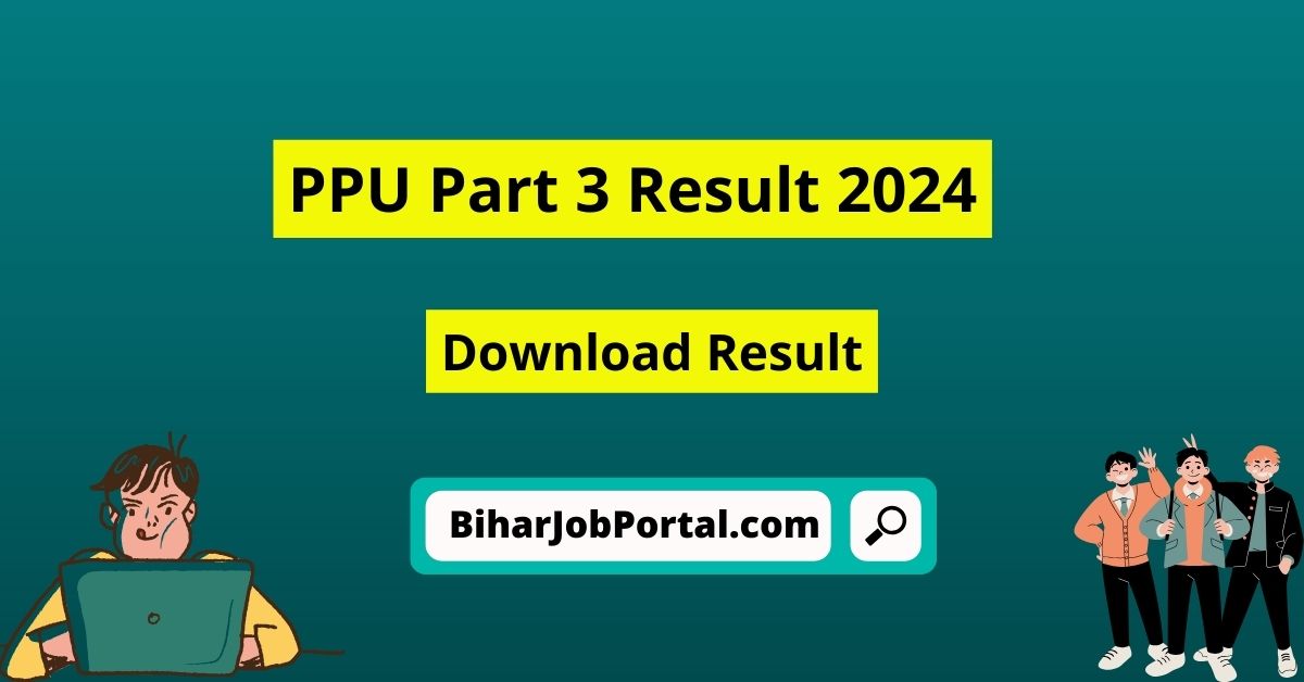 PPU Part 3 Result 2024 - यहां से चेक करें पाटलिपुत्र यूनिवर्सिटी पार्ट 3 का रिजल्ट