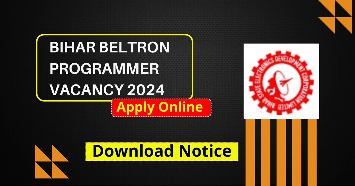 Bihar Beltron Programmer Vacancy 2024 - बिहार बेल्ट्रॉन में निकली नई ...