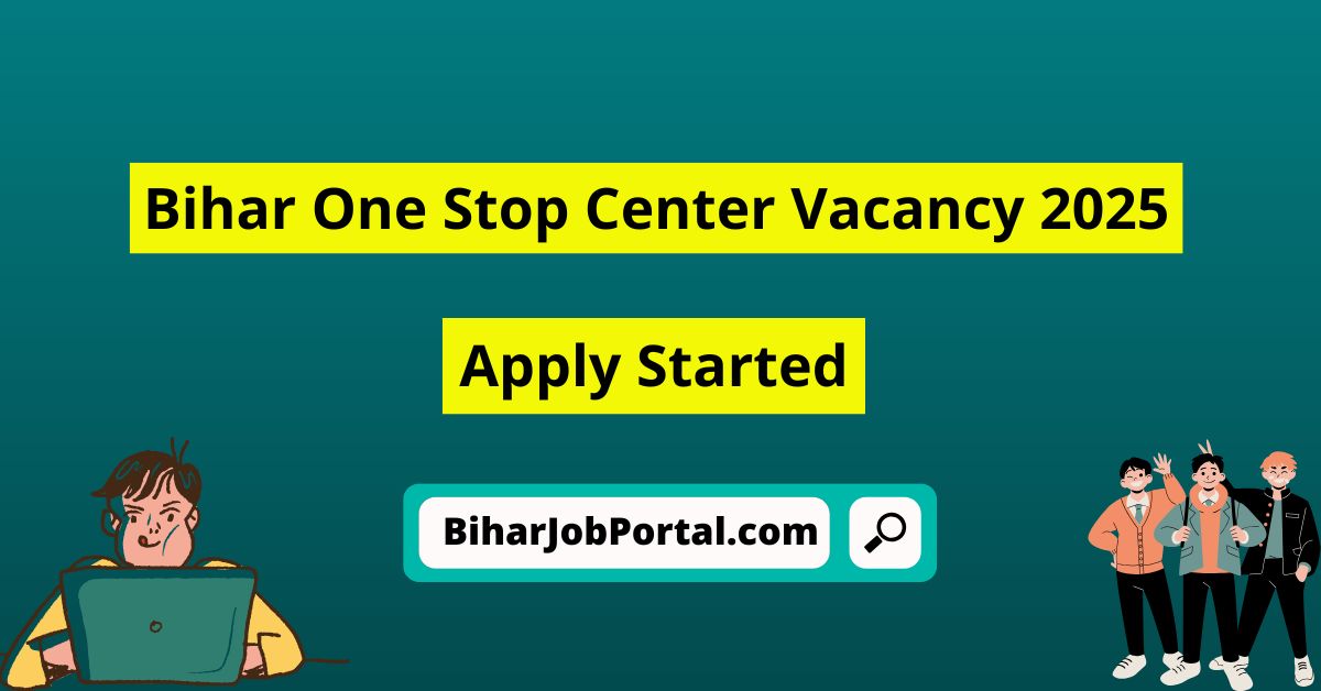 Bihar One Stop Center Vacancy 2025 - How to Apply, Download Notification