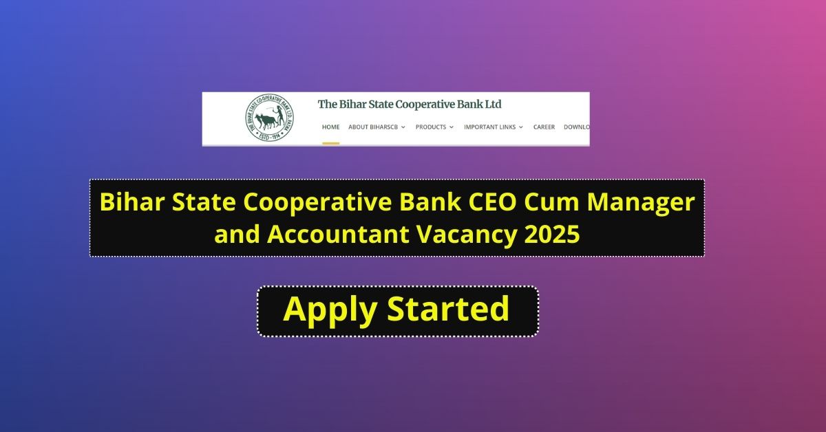 Bihar State Cooperative Bank CEO Cum Manager and Accountant Vacancy ...