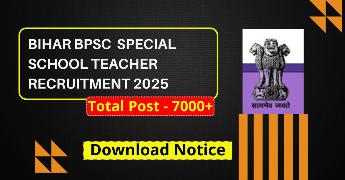 Bihar BPSC Special School Teacher Recruitment 2025 - Notification Out (Total Post 7279)