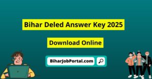 Bihar Deled Answer Key 2025 - Download (Released) BSEB D.El.ED Answer ...