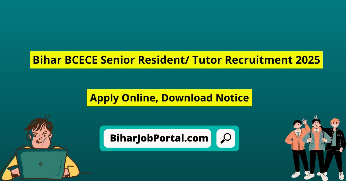 Bihar BCECE Senior Resident Tutor Recruitment 2025 - Apply Online for ...