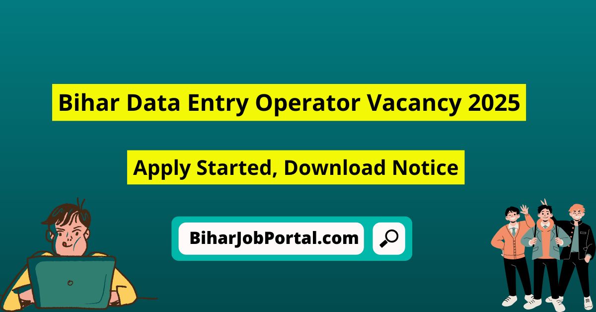 Bihar Data Entry Operator Vacancy 2025 - बिहार में निकली डाटा एंट्री ...